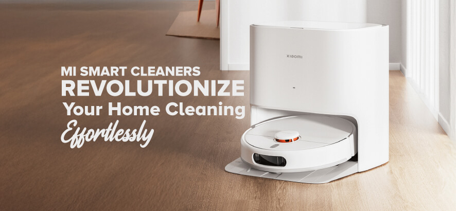 Mi Smart Cleaners: Revolutionize Your Home Cleaning Effortlessly ...